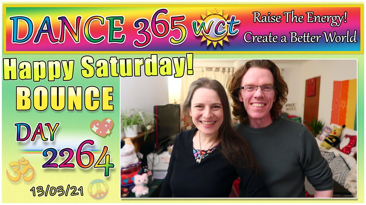 HAPPY SATURDAY! BOUNCE! DAY 2264 DANCE 365 - YouTube