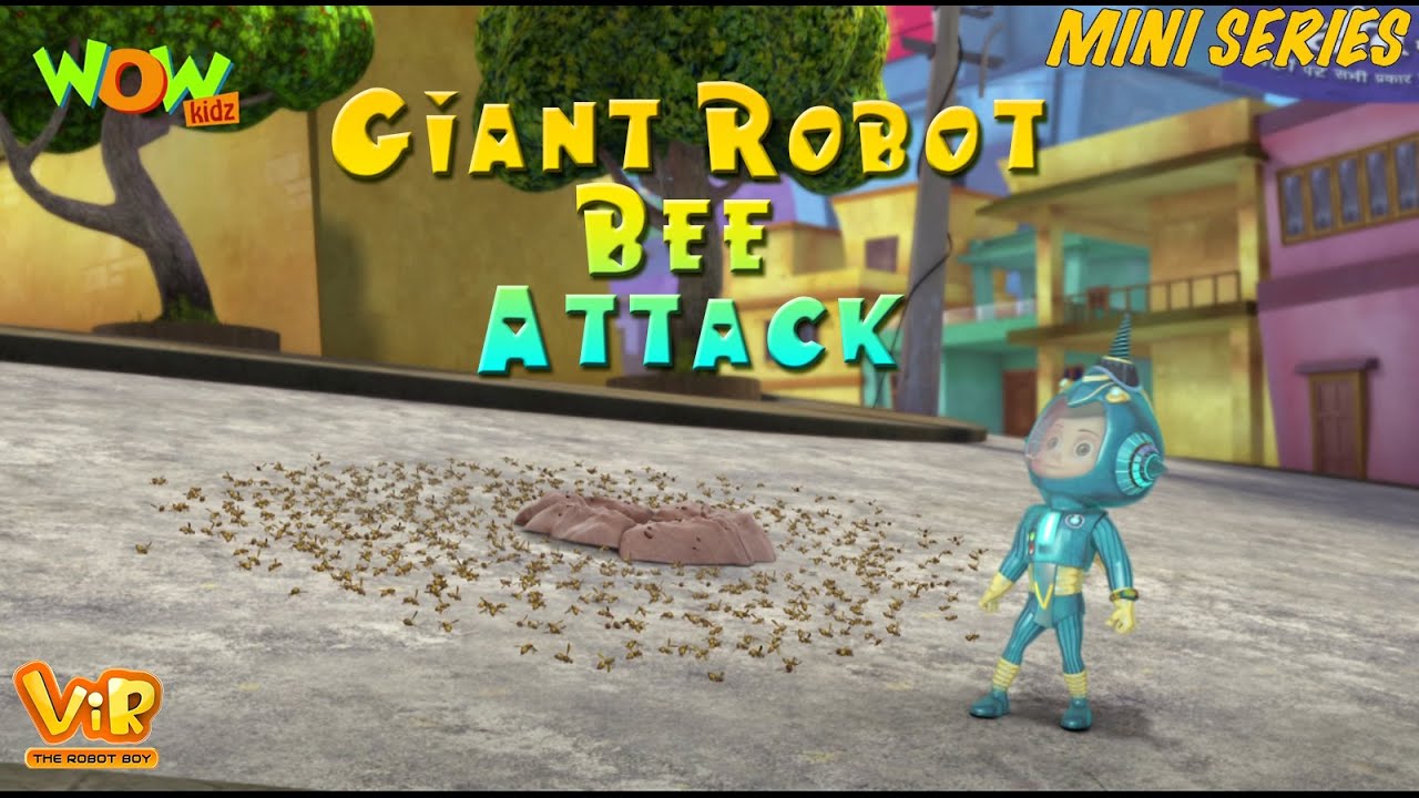 Giant Robot Bee Attack - Vir Mini Series - Vir The Robot Boy - Live in ...