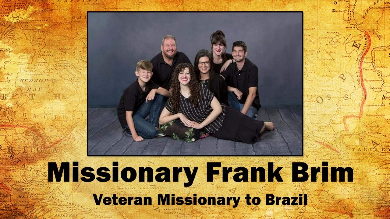 Missionary Frank Brim to Brazil - YouTube