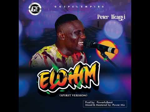 Peter ifeanyi - Elohim - YouTube