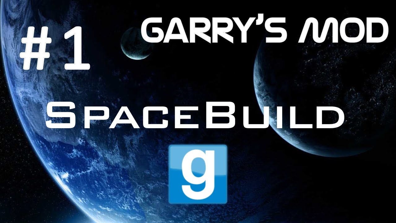 Let's Play! | Garry's Mod Spacebuild! - YouTube
