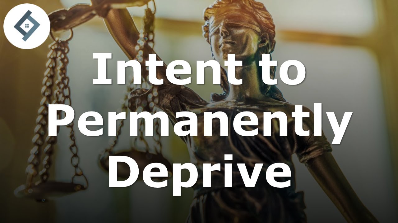 Intent to Permanently Deprive | Criminal Law - YouTube