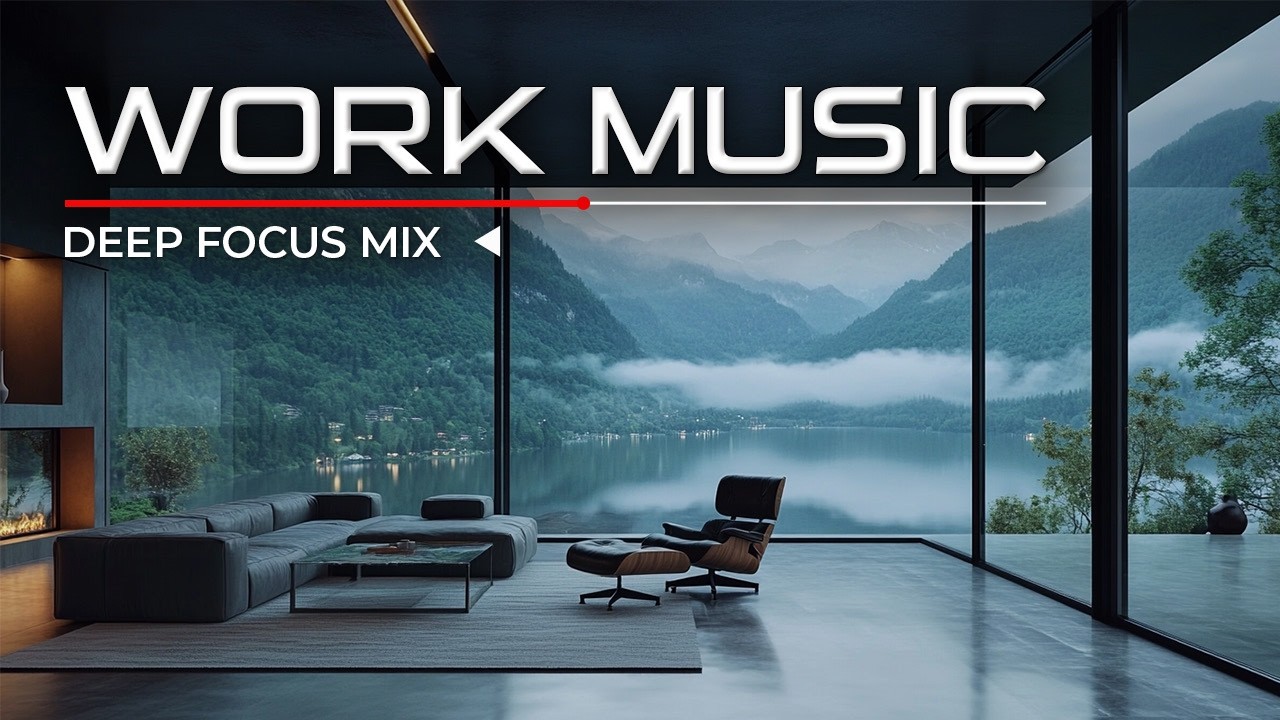 Work Music: Concentration Mix - Deep Focus Playlist - YouTube