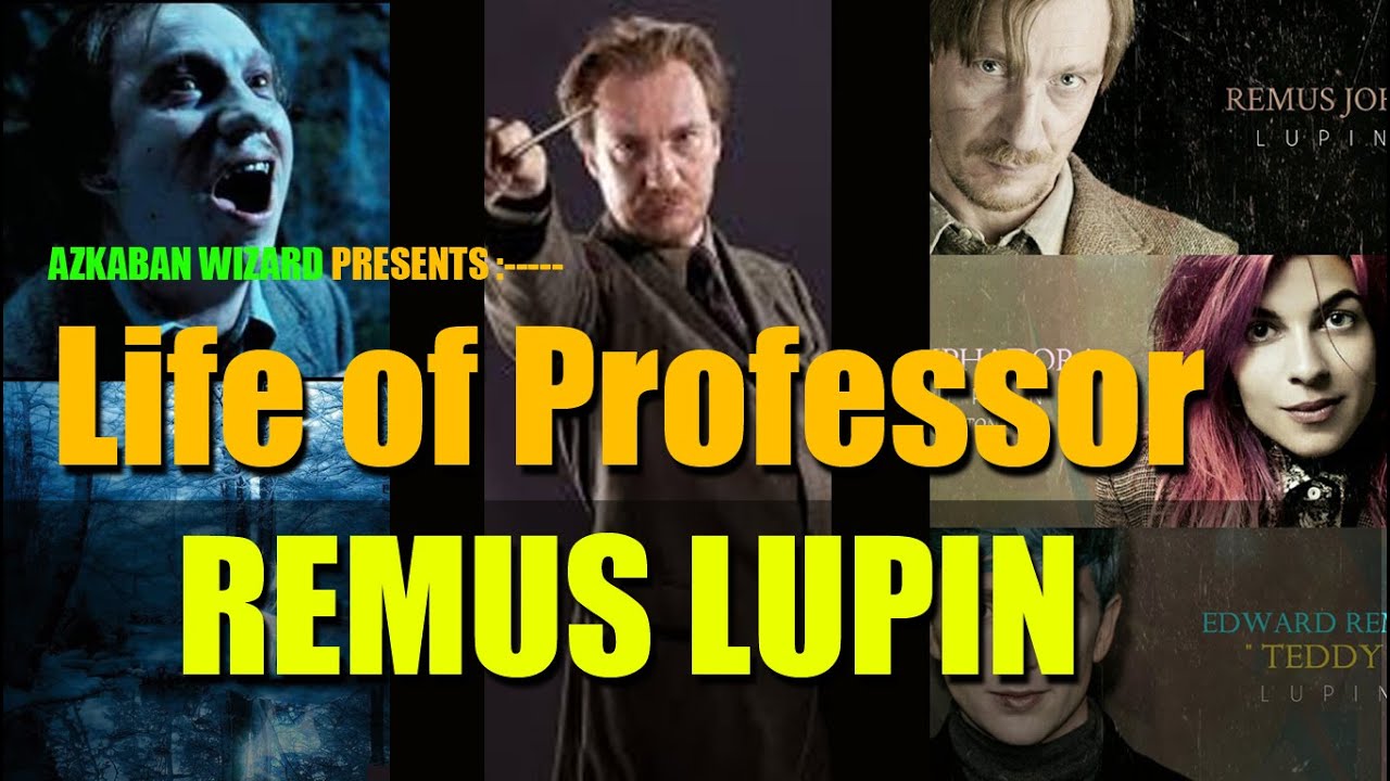 Life of Professor Remus Lupin - Explained in English - Musical ...