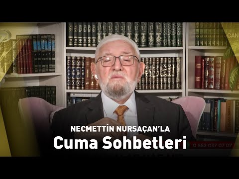 Necmettin Nursaçan'la Cuma Sohbetleri | 10 Ekim  2025