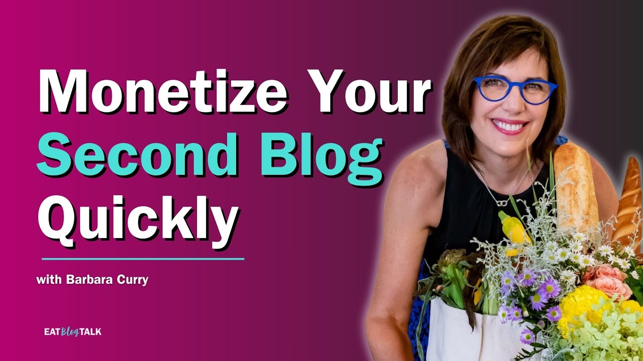 How to Successfully Start a Second Food Blog | Barbara Curry - YouTube