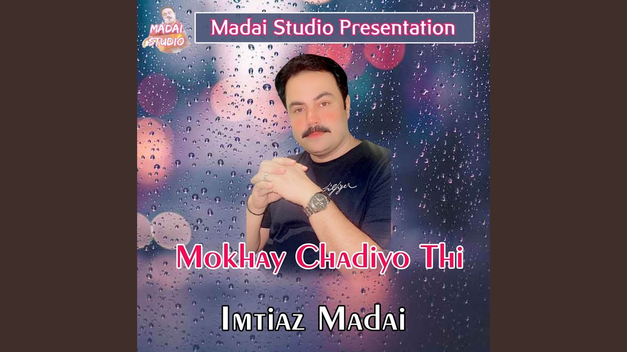 Mokhay Chadiyo Thi - YouTube