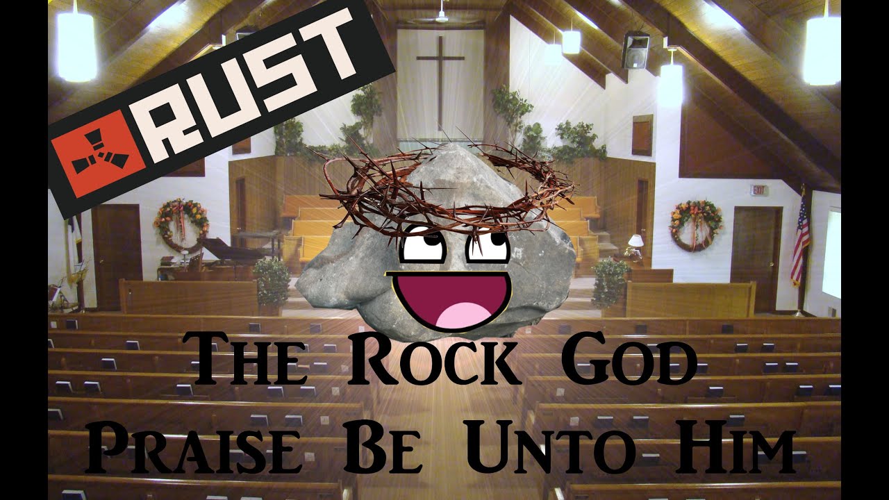 Rust Life: Finding Religion - Praise The Rock God! - YouTube