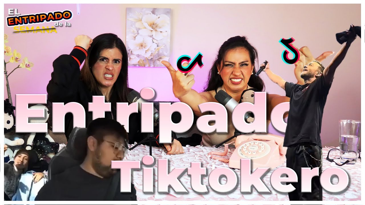Entripado Tiktokero - YouTube