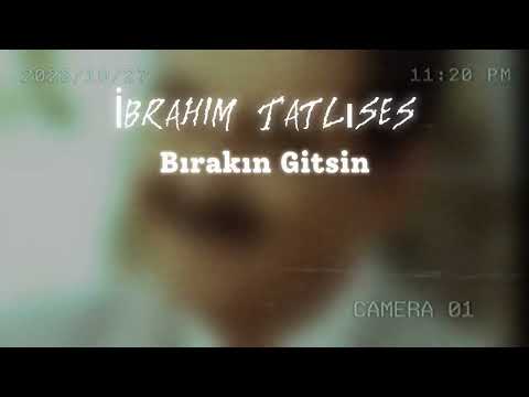 İbrahim Tatlıses - Bırakın Gitsin (Sözleri/Lyrics)