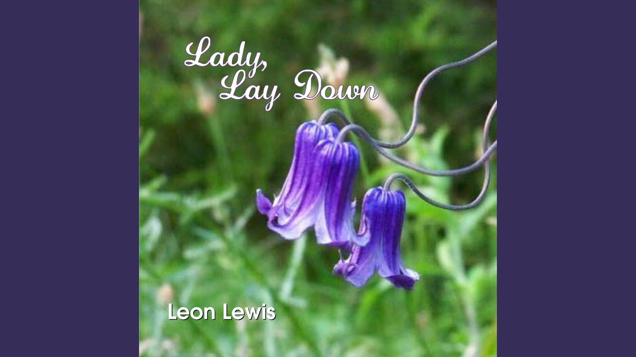 Lady Lay Down - YouTube