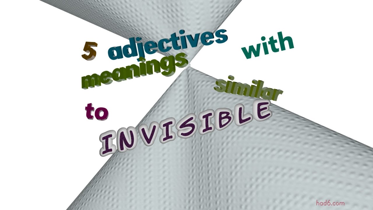 Invisible 6 Adjectives Synonym Of Invisible sentence Examples YouTube invisible-6-adjectives-synonym-of-invisible-sentence-examples-youtube