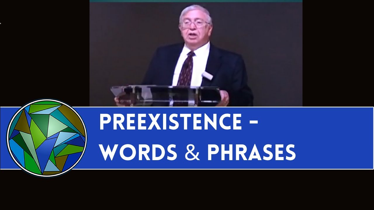 Preexistence - Important Words & Phrases (Preexistence 101 - #3 of 5 ...