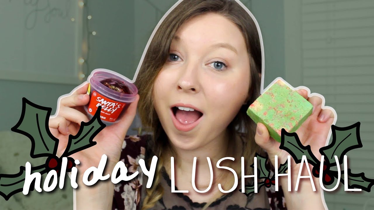 LUSH Haul | Holiday Edition! - YouTube
