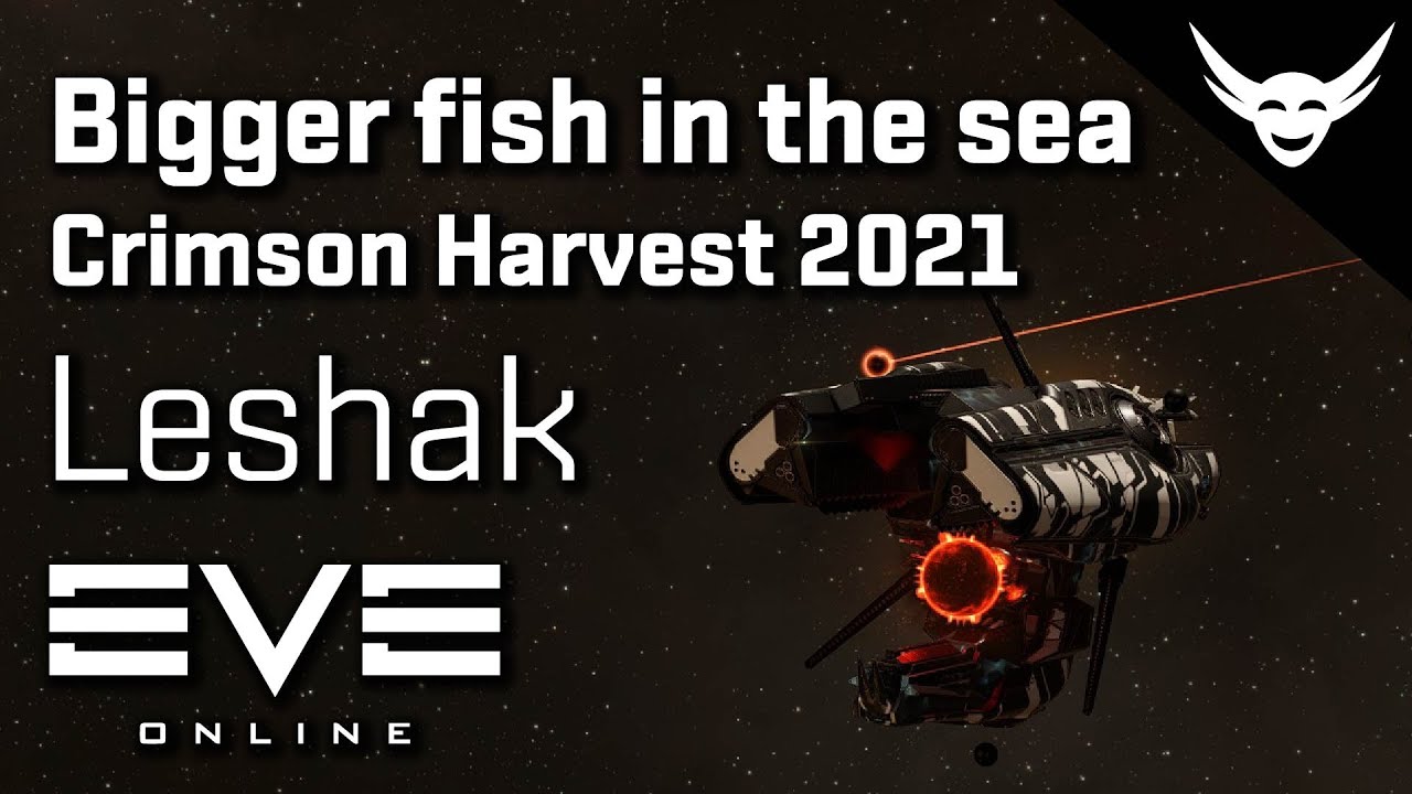 EVE Online - Always bigger fish - Leshak Crimson Harvest - YouTube