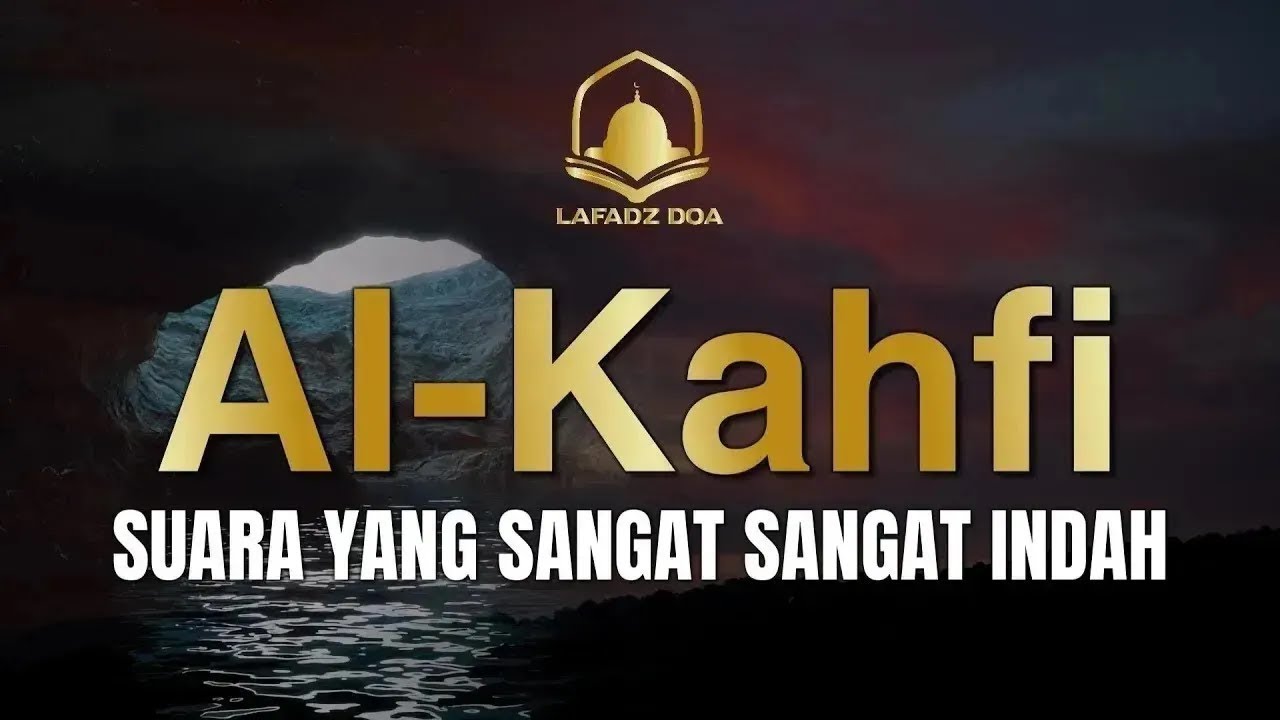 Surah Al Kahfi Jumat Berkah Murottal Al Quran Yang Sangat Merdu Youtube