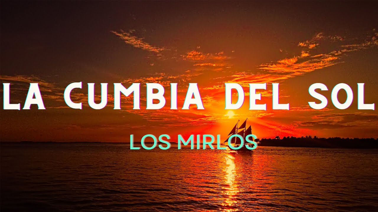 La Cumbia del Sol - Danza del Sol (Letra/Lyrics) - YouTube