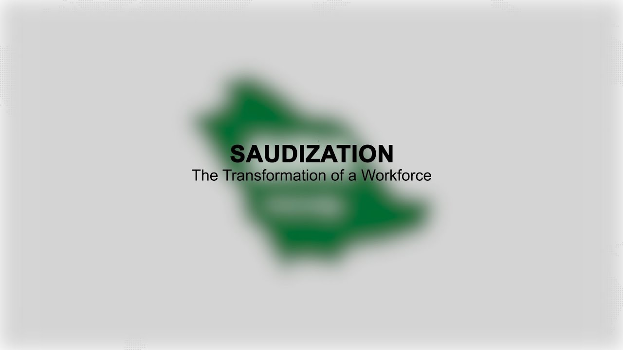 Saudization: The Transformation of a Workforce - YouTube