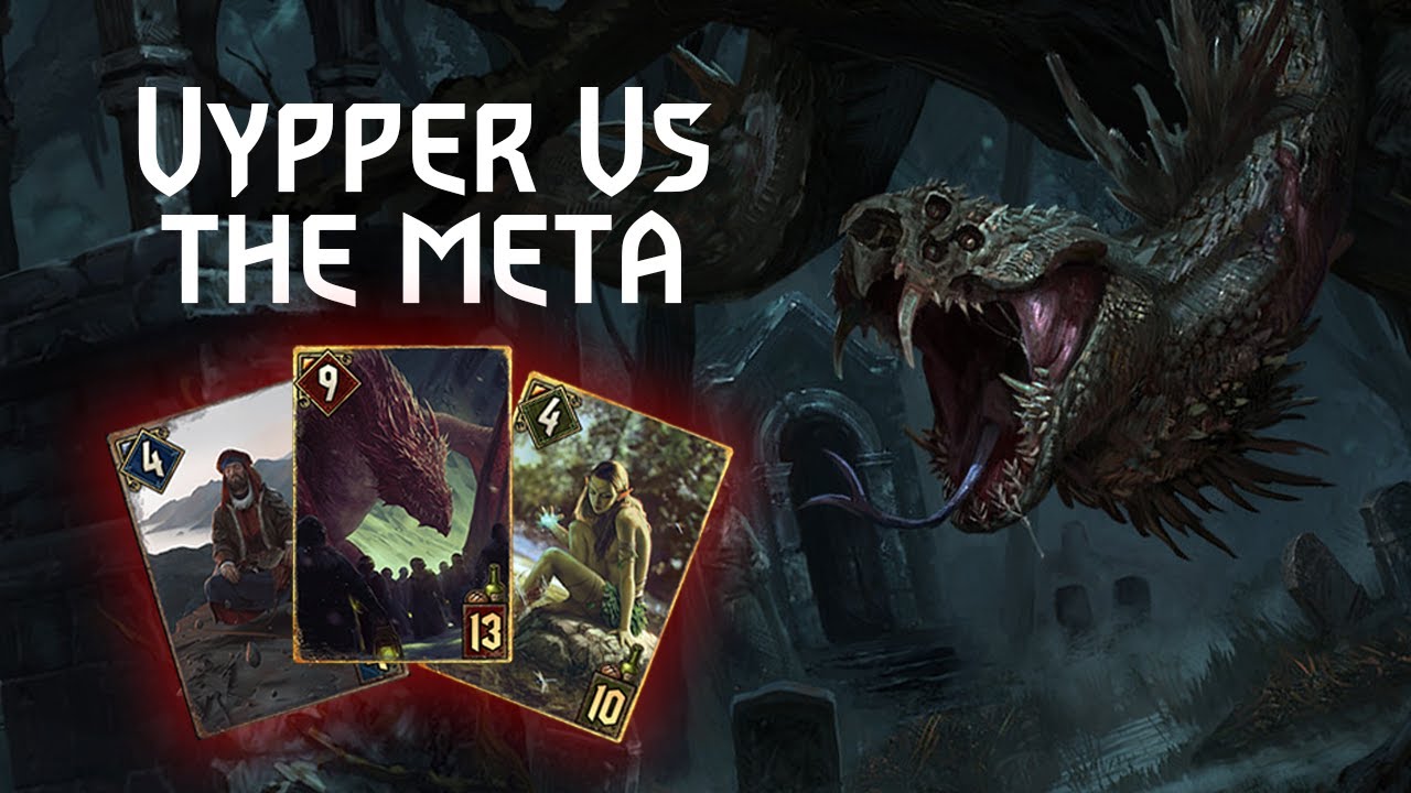 Vypper Vs. the Meta | Gwent - YouTube