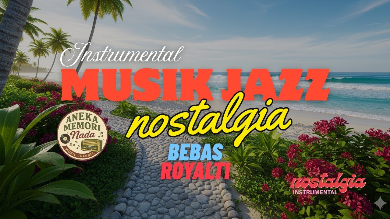 Instrumental Jazz Nostalgia 🎷 | Musik Bebas Royalti untuk Café, Resto ...