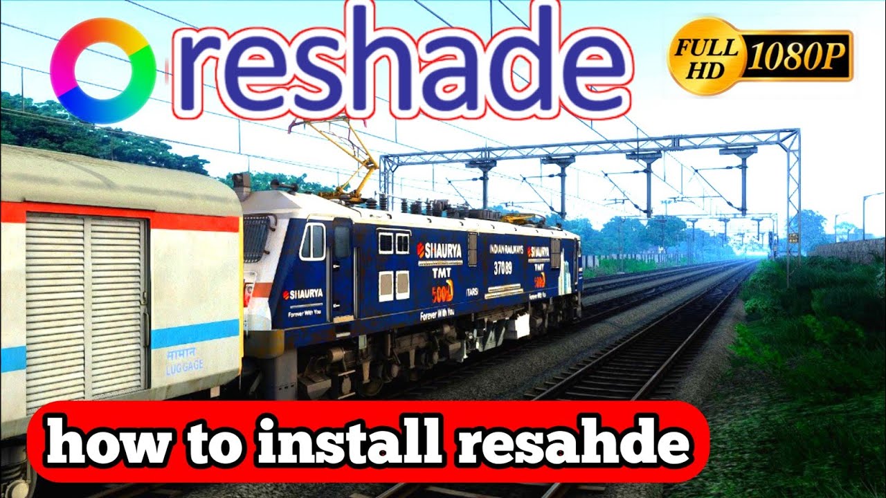 how to install Reshade tutorial 2024 for train simulator classic - YouTube