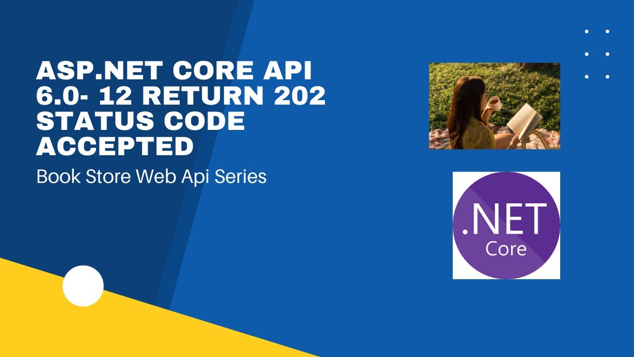 ASP Net Core 6 0 12 Return 202 Code 202 Accepted Acceptedataction ASP Net Core 6 0 12 Return 202 Code 202 Accepted Acceptedataction