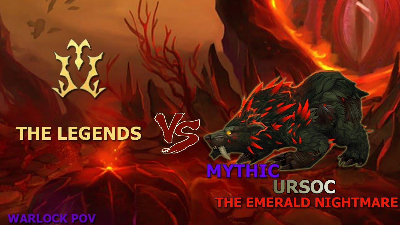 The Legends vs Ursoc - Mythic Emerald Nightmare - Demonology Warlock ...