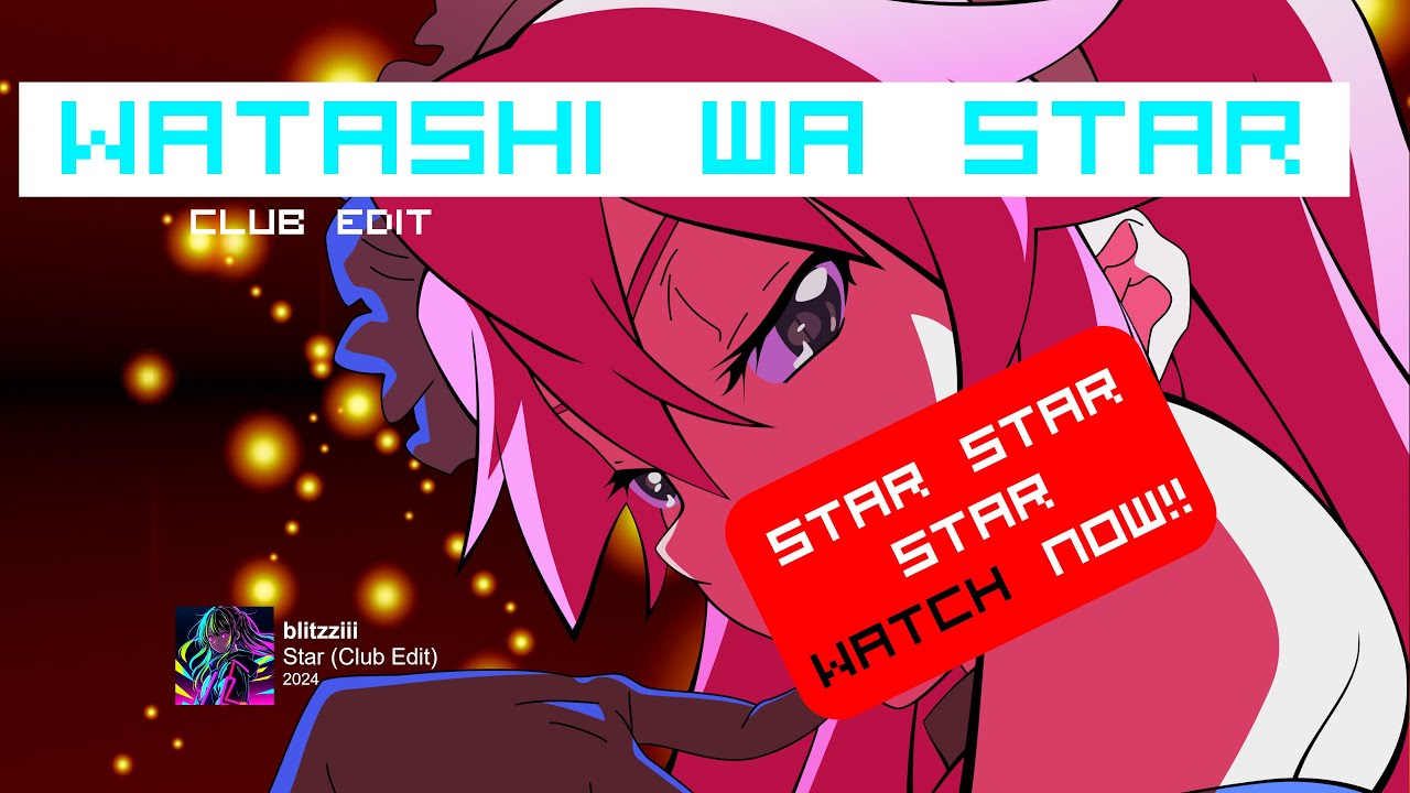WATASHI WA STAR (Club Edit) 🔥 - YouTube