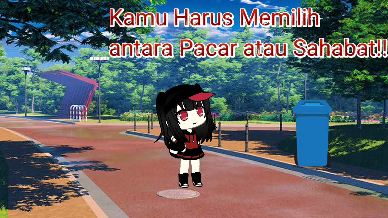 Ketika kamu di suruh Memilih pacar atau Sahabat dan kamu Memilih ...