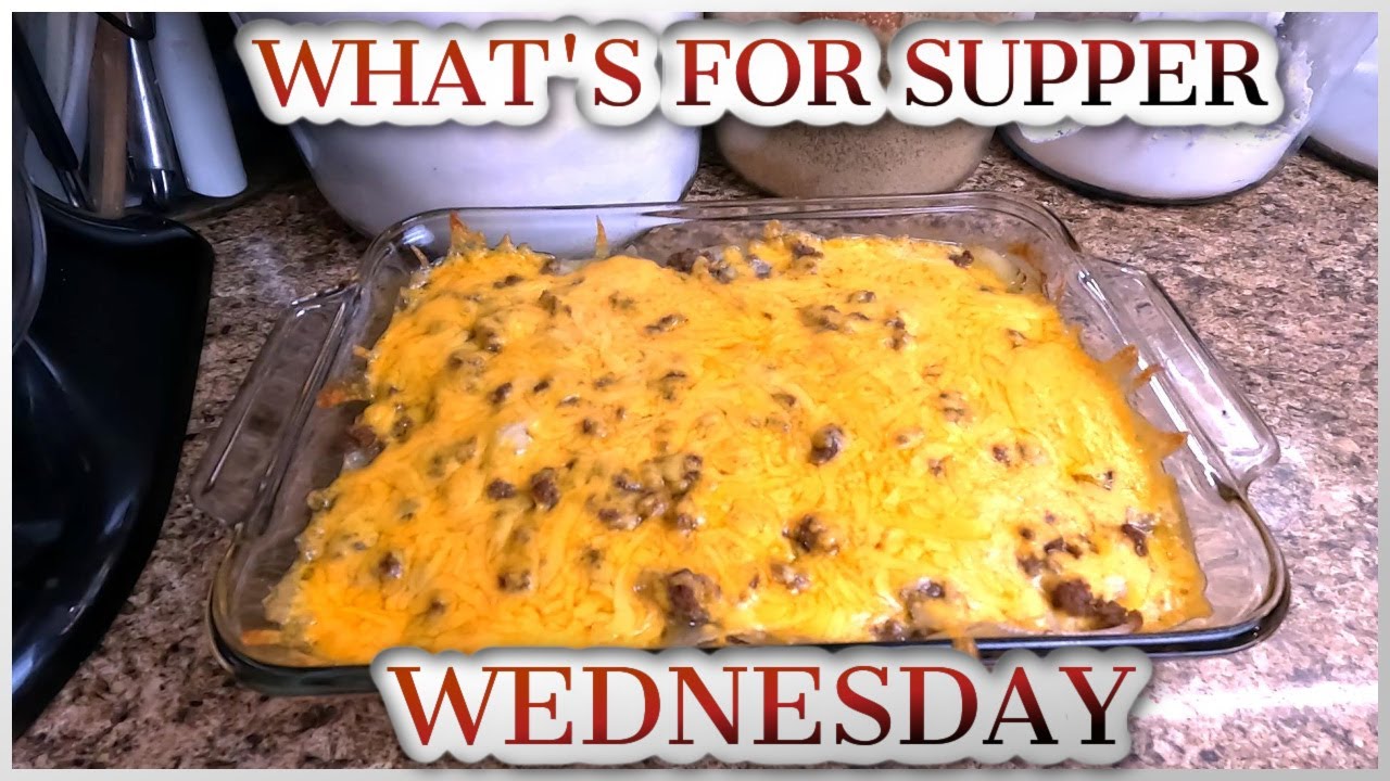 WHAT'S FOR SUPPER WEDNESDAY | POTATO SAUSAGE CASSEROLE - YouTube