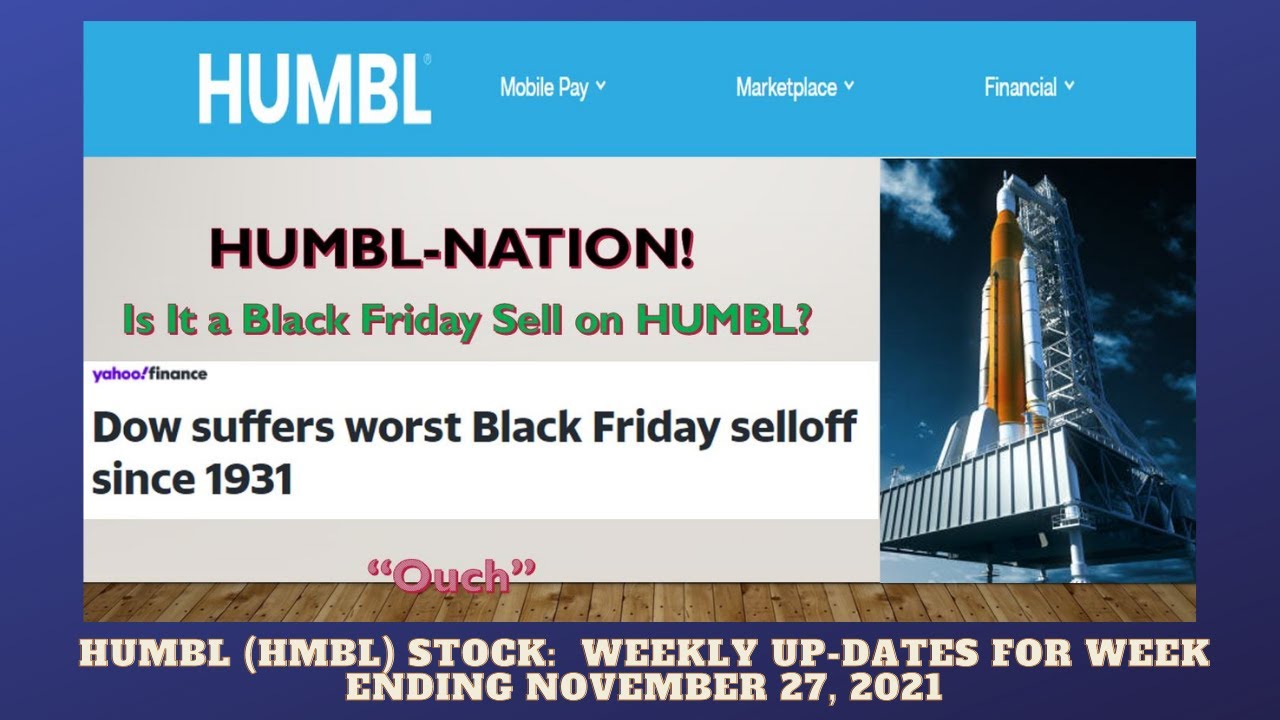 HUMBL (HMBL) Stock. Weekly Up-Date for Week Ending November 27, 2021 ...