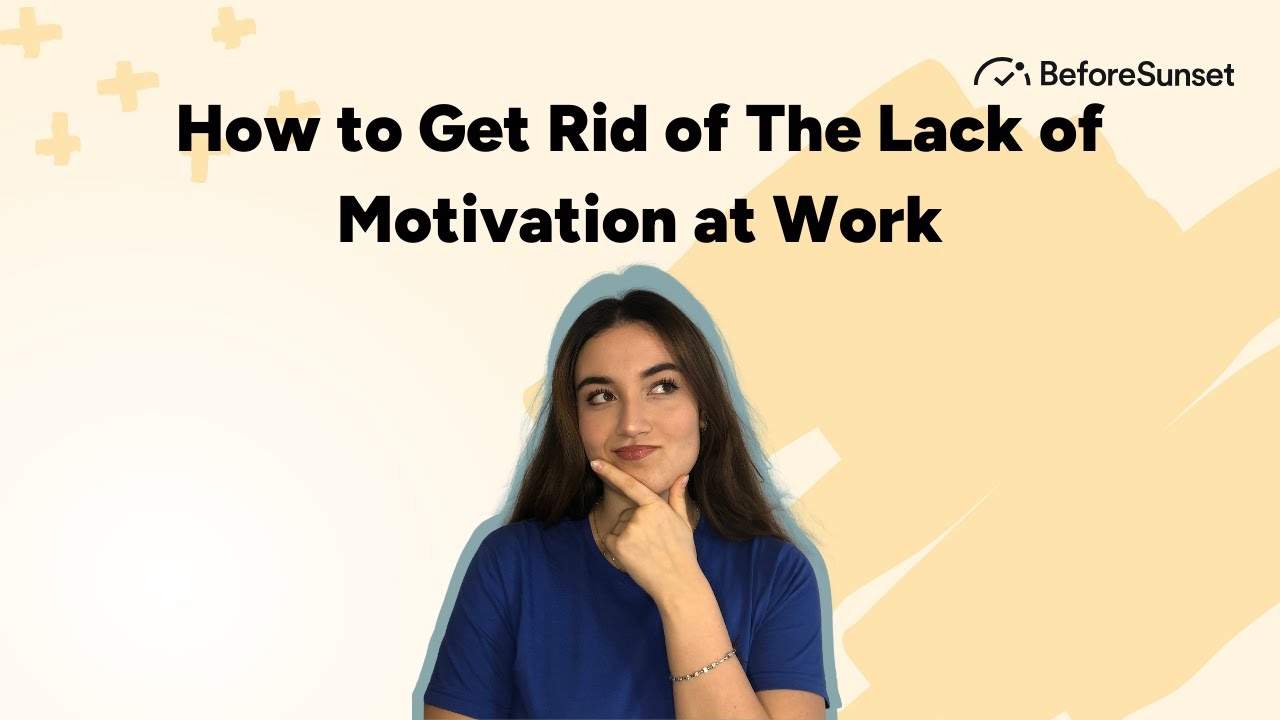 How to Get Rid of The Lack of Motivation at Work - YouTube