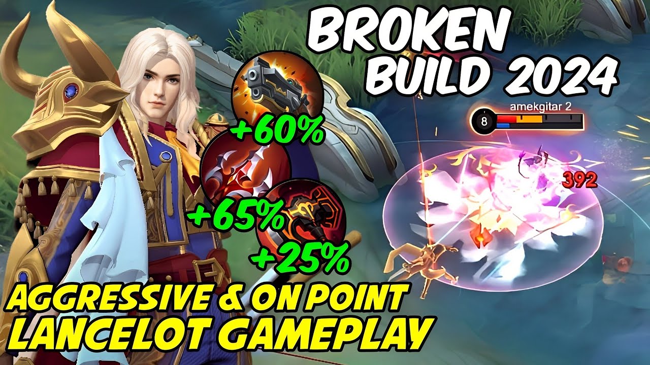 LANCELOT BROKEN BUILD 2024🔥SUPER AGGRESSIVE GAMEPLAY | LANCELOT BEST ...