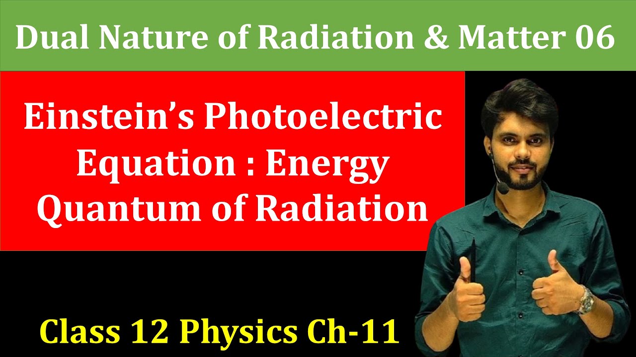 Einstein's Photoelectric Equation : Energy Quantum of Radiation - YouTube