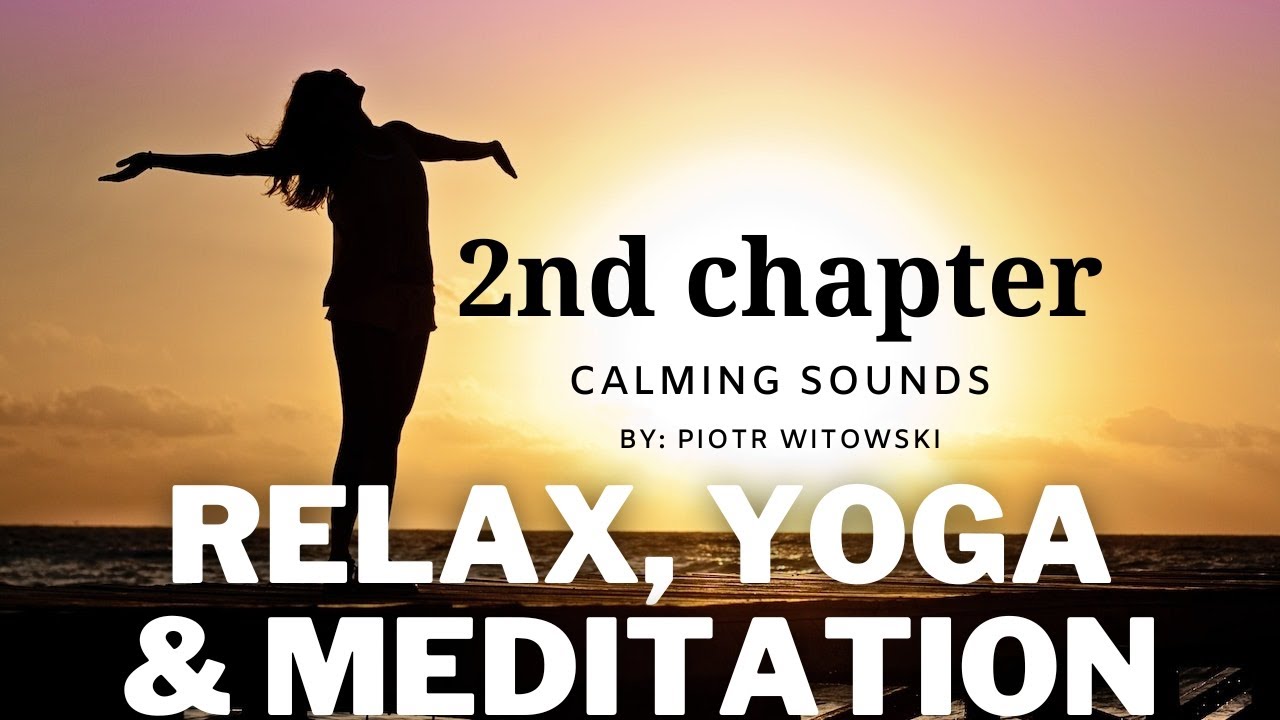 Total Relaxation 2nd Chapter - YOGA & Meditation Music - YouTube