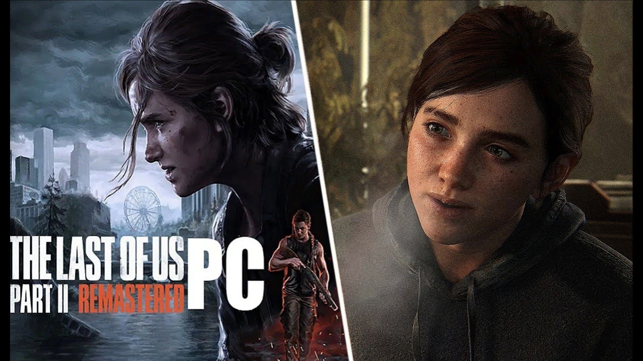The Last of Us Part II Remastered PC Gameplay Walkthrough Part 2 FULL ...