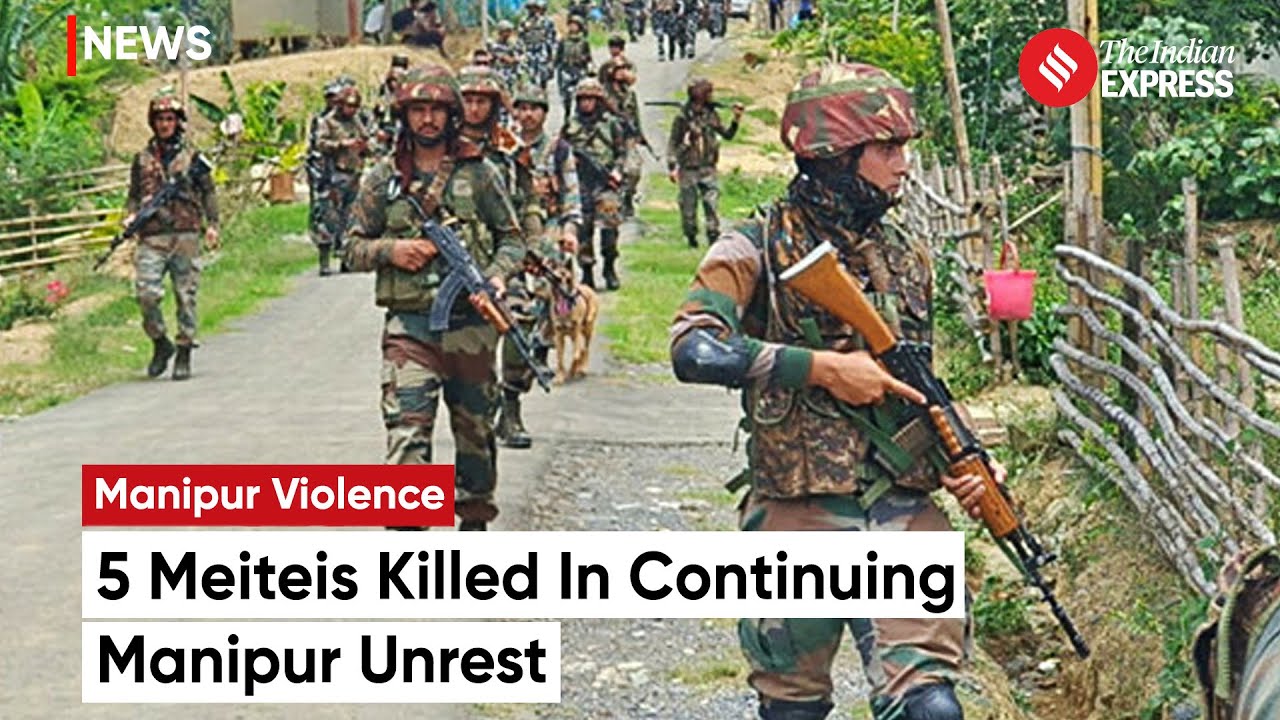 Manipur Violence: 5 Meiteis Fall Victim to Continuing Violence in ...