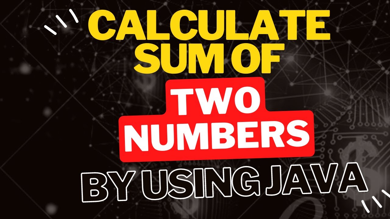 Write A Java Program To Calculate Sum Of Two Number Sum Of Digits Of