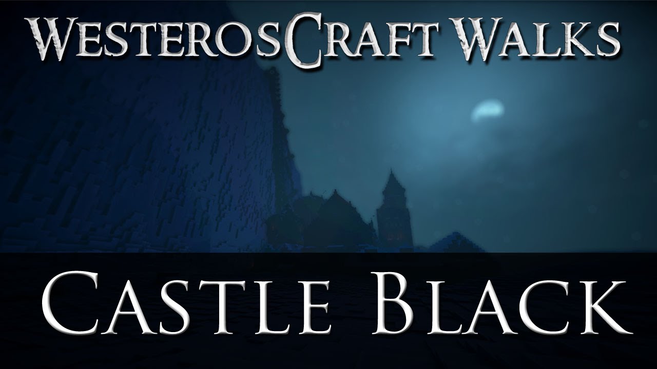 WesterosCraft Walks Episode 61: Castle Black - YouTube