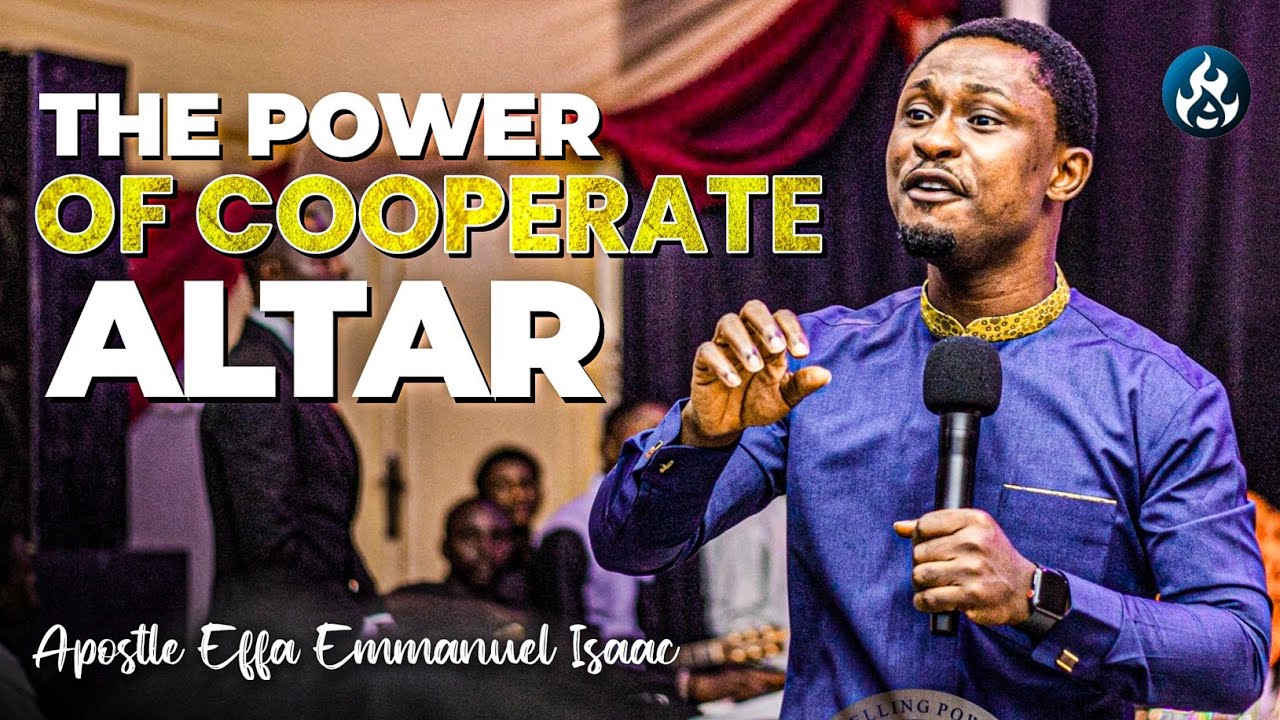 The power of cooperate altars in a family & Church | Apostle Effa ...