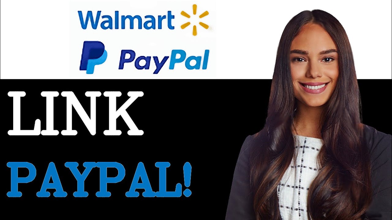 How To Use PayPal On Walmart (2025) - YouTube