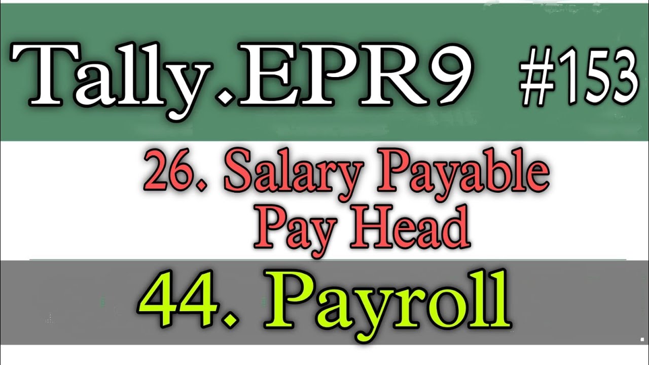 How To Create Salary Payable Pay Head For Payroll 26 In Tally erp9 how-to-create-salary-payable-pay-head-for-payroll-26-in-tally-erp9