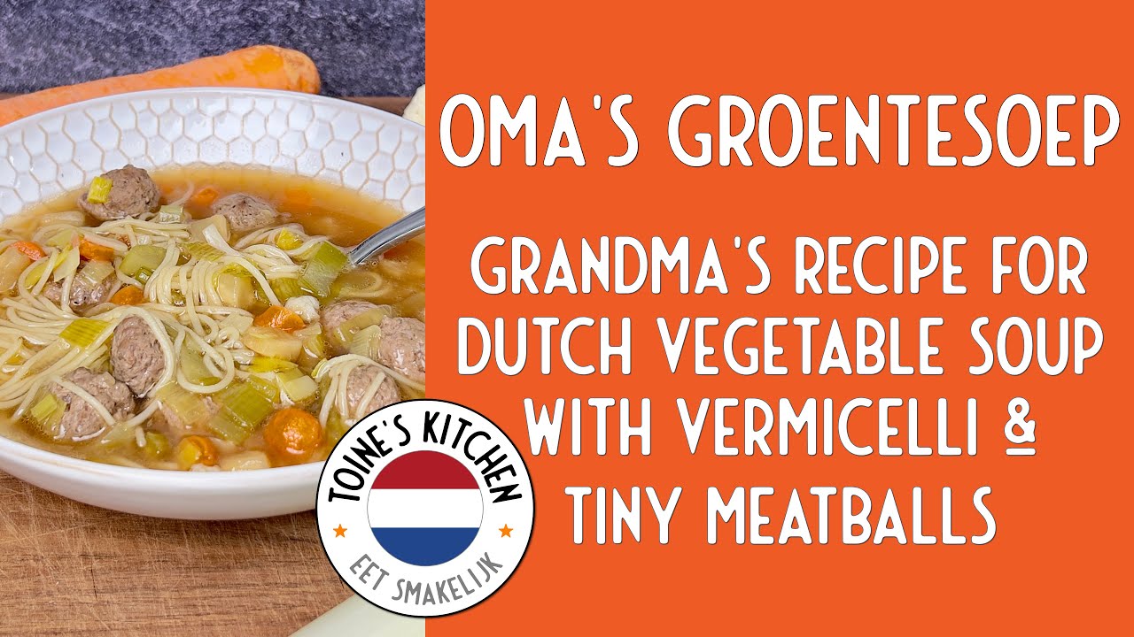 Learn The Secret To Oma's Delicious Groentesoep: Traditional Dutch ...