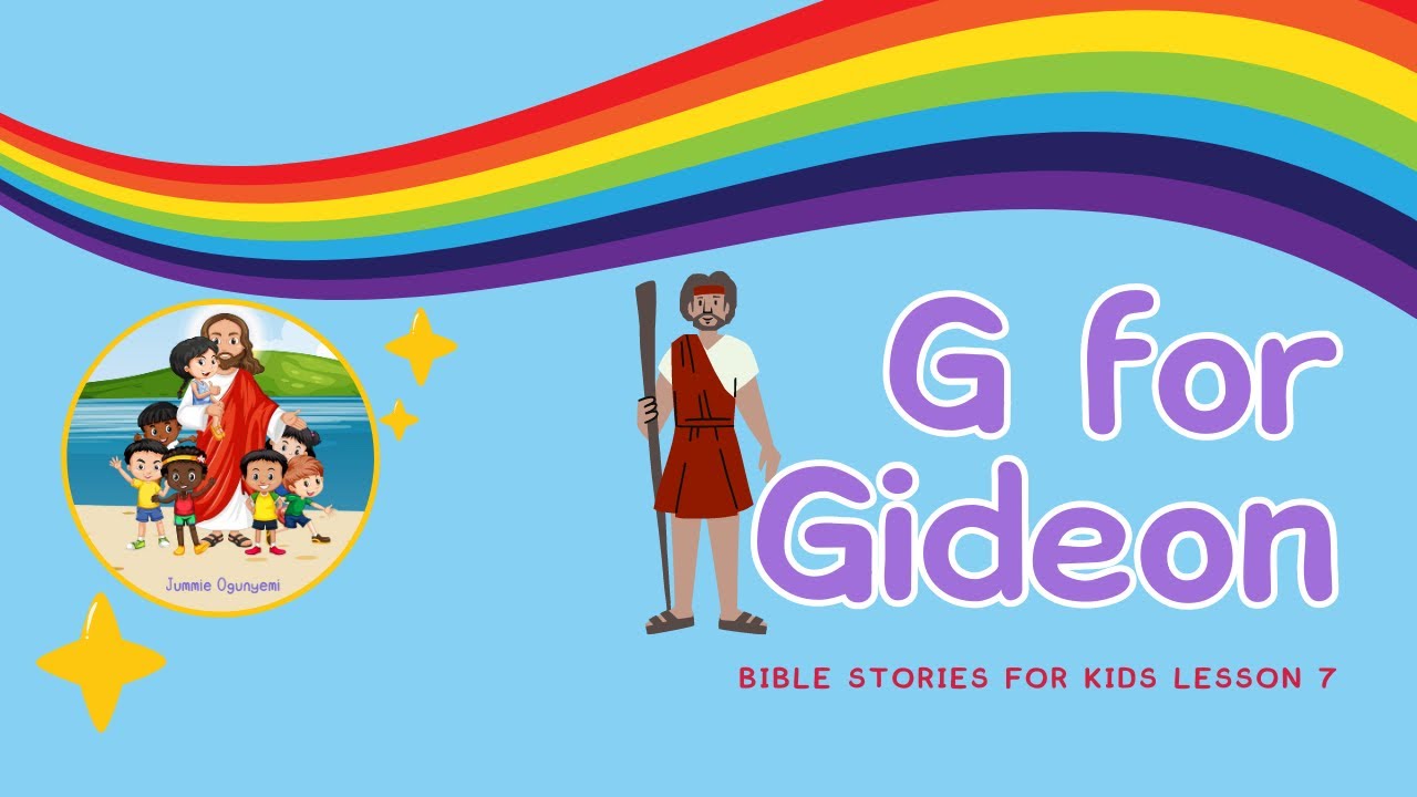 Bible stories for kids the ABC guide -Volume 1 Letter G for Gideon ...