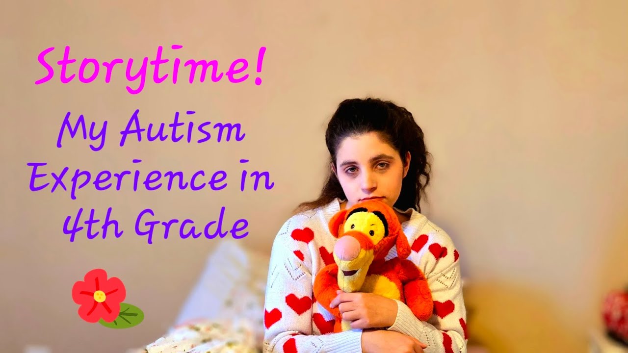 Storytime! ~ My Autism Experience In 4th Grade - YouTube