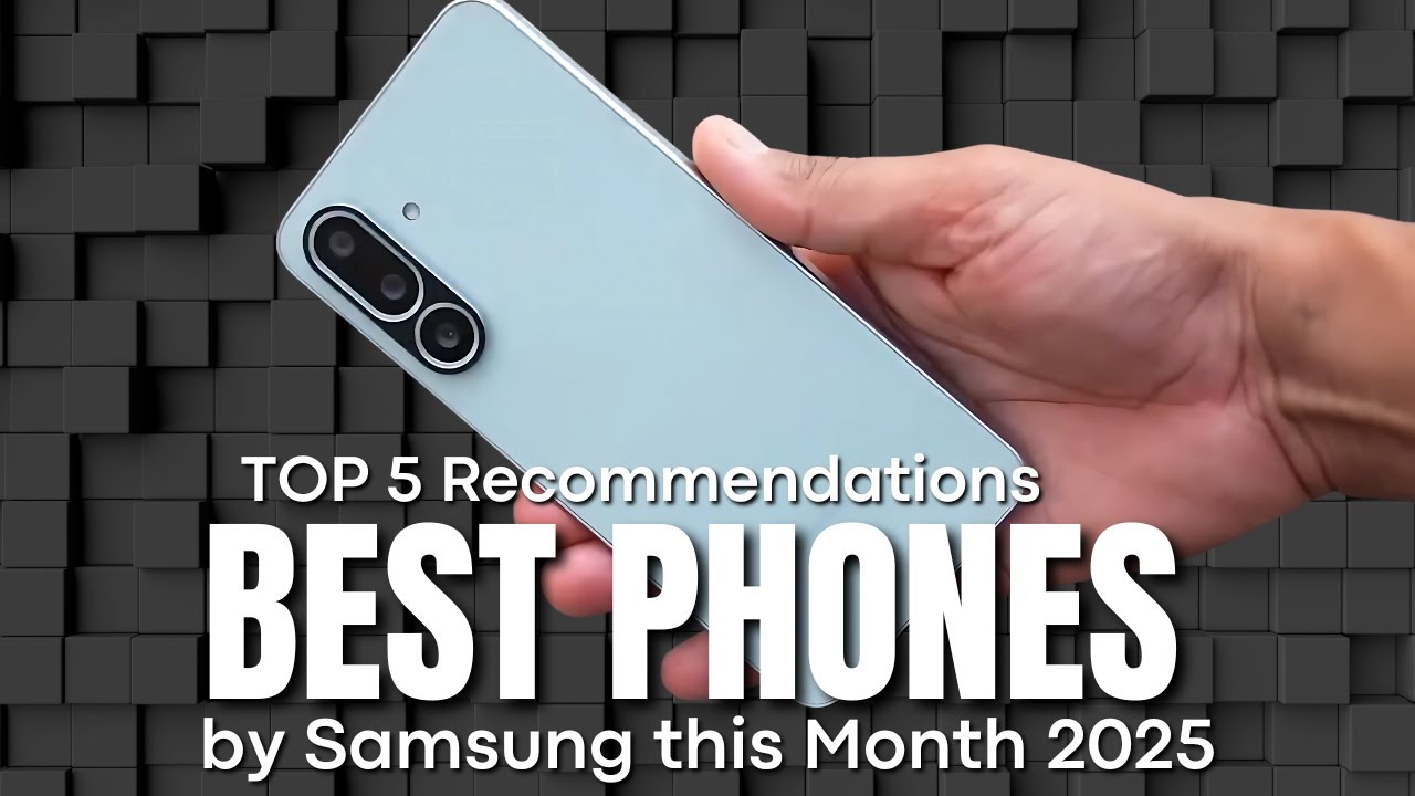 [Top 5] Recommendations the Best Samsung Phones this Month 2025 - YouTube