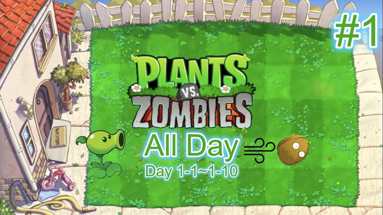 Plants vs. Zombies | All Day | Level 1-1~1-10 #1 | Huy Ròm - YouTube