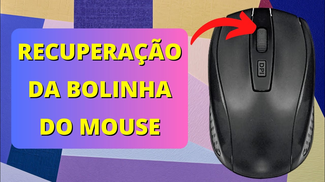Recuperação da Bolinha do Mouse - YouTube