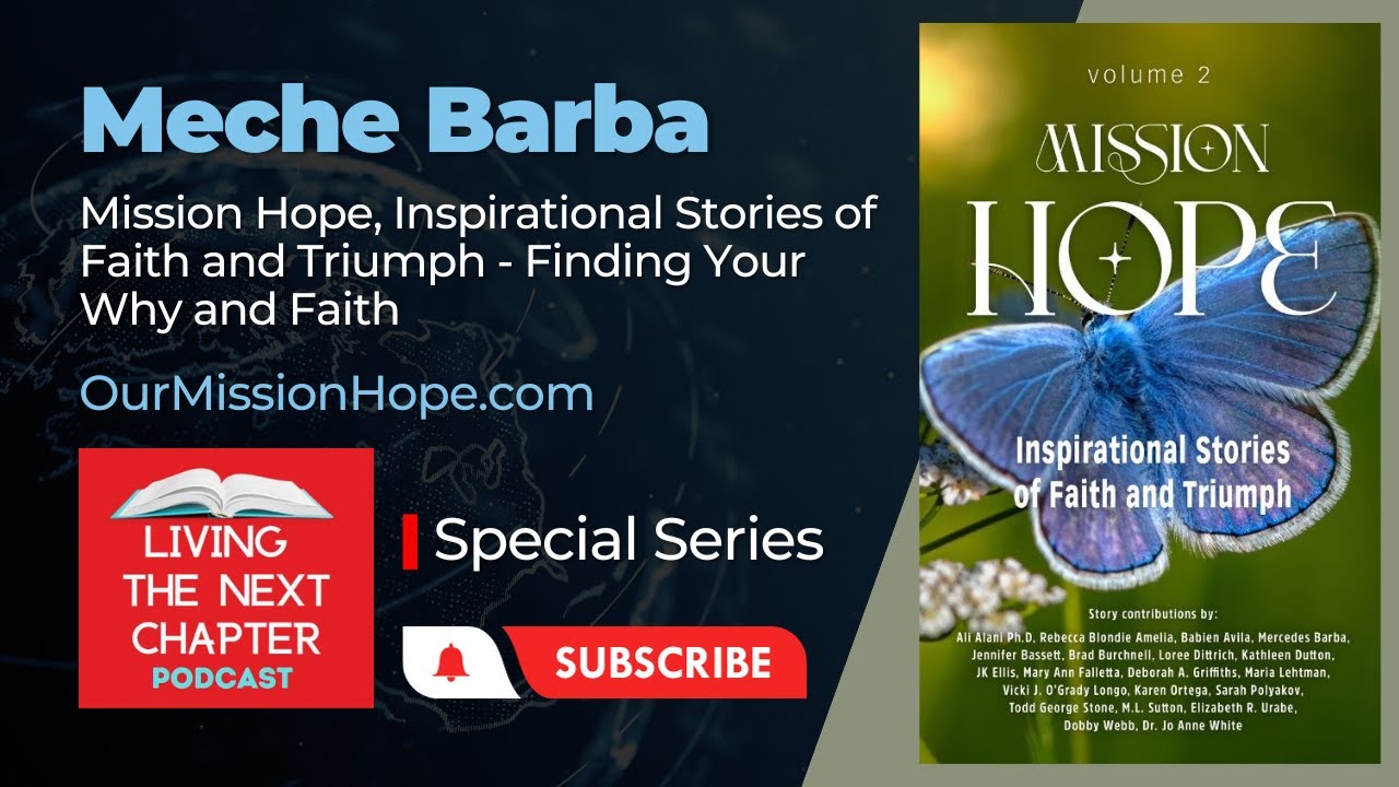 Meche Barba - Finding Your Why and Faith - Mission Hope, Inspirational ...