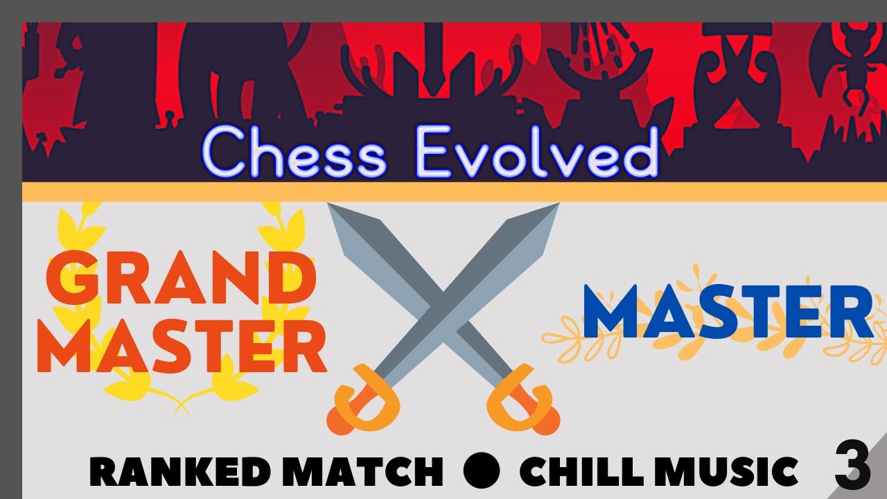 Chess Evolved Online GRAND MASTER vs MASTER High Elo Match || #3 - YouTube